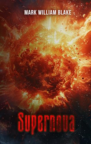 Supernova by Mark William Blake | Goodreads