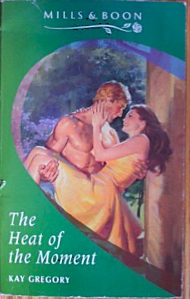 The Heat of the Moment by Kay Gregory | Goodreads