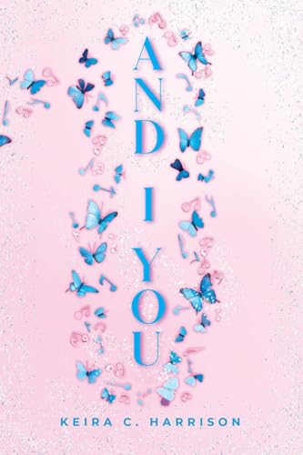 And I You by Keira Harrison | Goodreads