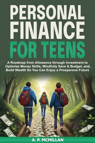 Personal Finance for Teens: A Roadmap from Allowance through Investment ...