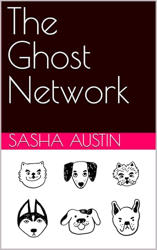 The Ghost Network by Sasha Austin | Goodreads