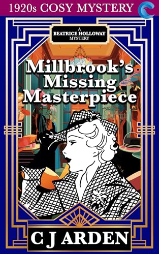 Millbrook's Missing Masterpiece: A Beatrice Holloway Mystery by C J ...