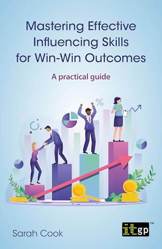 Mastering Effective Influencing Skills for Win-Win Outcomes: A ...