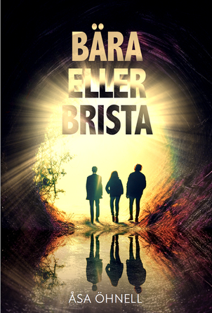 Bära eller brista by Åsa Öhnell | Goodreads