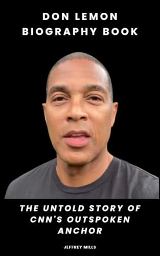 Don Lemon Biography Book: The Untold Story of CNN's Outspoken Anchor by ...