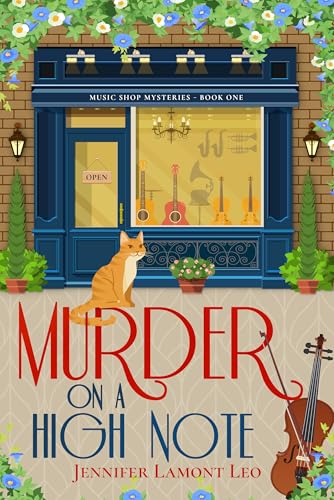 Murder on a High Note by Jennifer Lamont Leo | Goodreads