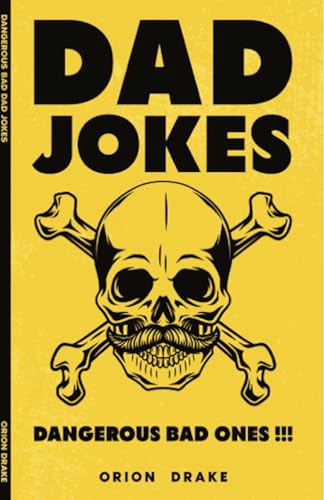Bad Dad Jokes: 300 of the Puns, One Liner and Father Jokes, Perfect ...