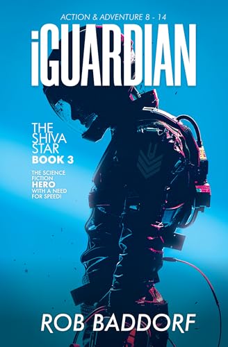 iGuardian, The Shiva Star (Book 3): Action & Adventure 8 - 14: The ...