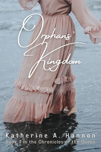 Orphans' Kingdom by Katherine A. Hannon | Goodreads