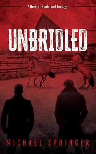 Unbridled by Michael Springer | Goodreads