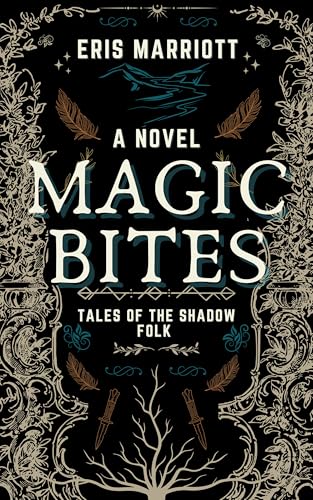 Magic Bites: Tales of the Shadow Folk by Eris Marriott | Goodreads
