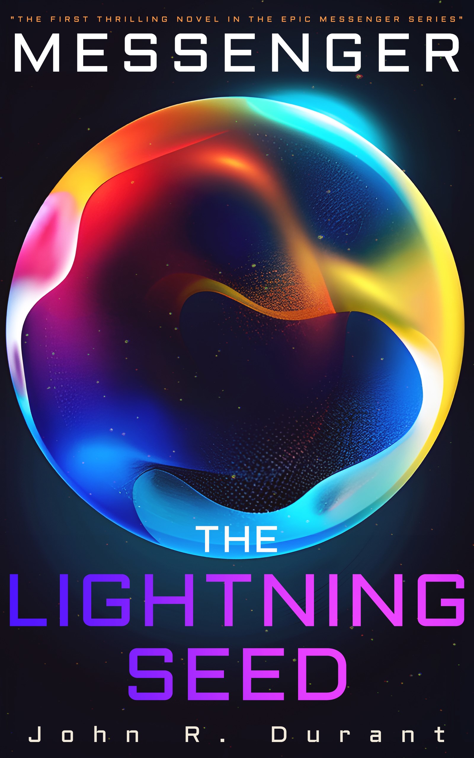 The Lightning Seed (Messenger, #1) by John Durant | Goodreads