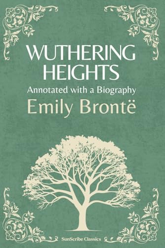 Wuthering Heights: Annotated with a Biography by Emily Brontë | Goodreads