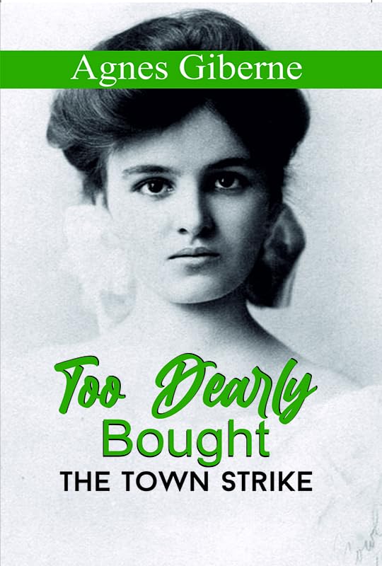 Too Dearly Bought by Agnes Giberne | Goodreads