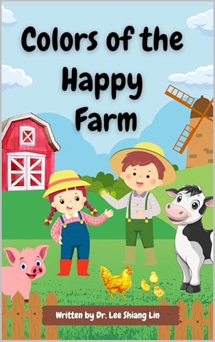 Colors of the Happy Farm by Shiang Lin Lee | Goodreads