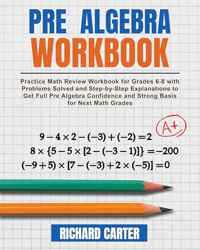 Pre Algebra Workbook: Practice Math Review Workbook for Grades 6-8 with ...