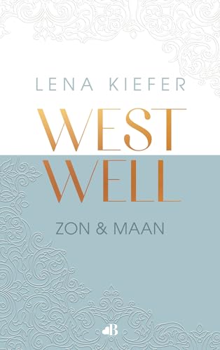 Westwell: zon en maan (Dutch Edition) by Lena Kiefer | Goodreads