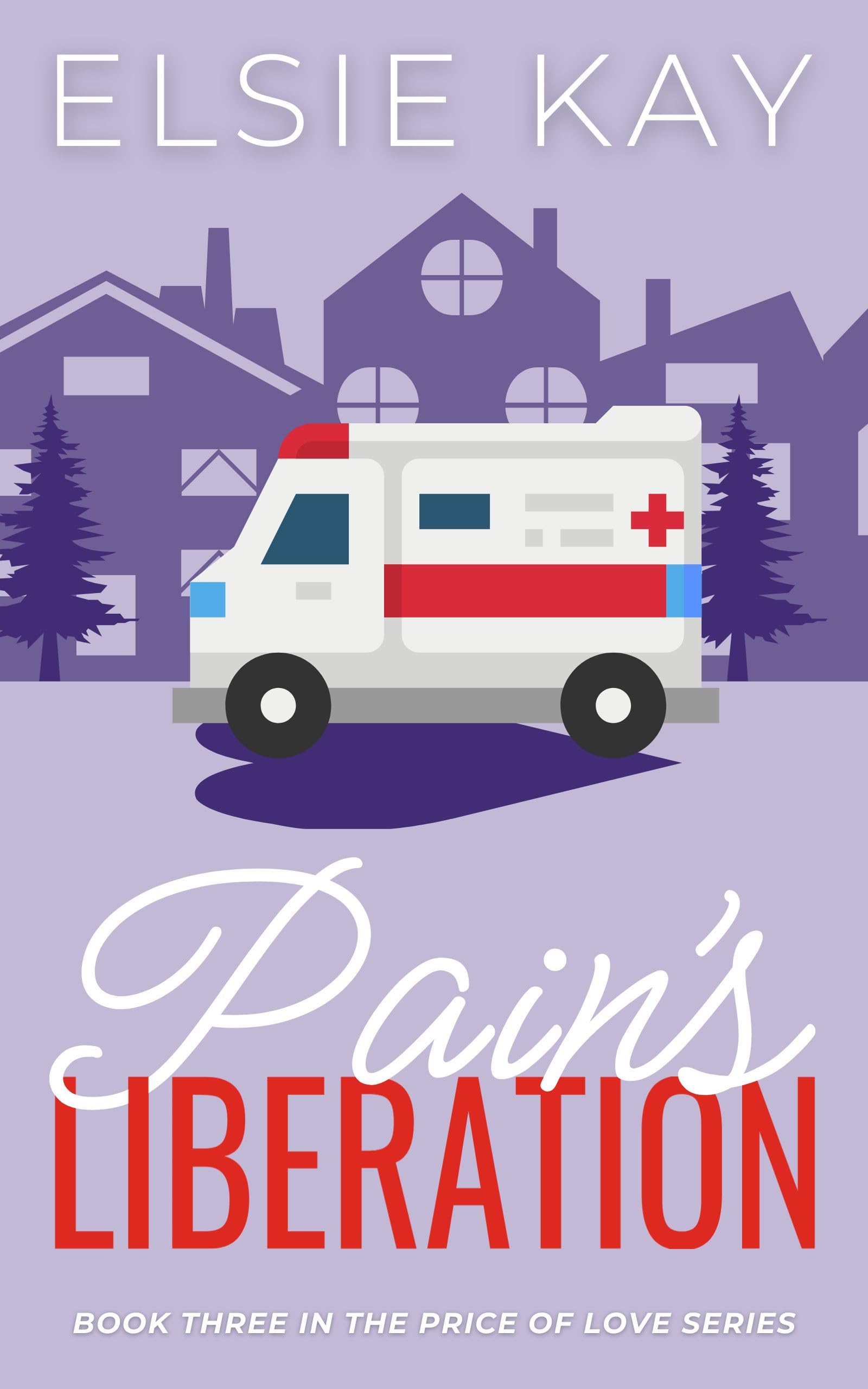 Pain's Liberation (The Price of Love #3) by Elsie Kay | Goodreads