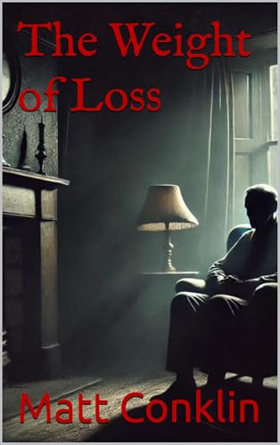 The Weight of Loss by Matt Conklin | Goodreads