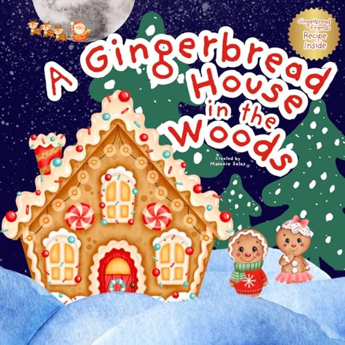 A Gingerbread House in the Woods: Gingerbread Rhyming Book, Rebus Story ...