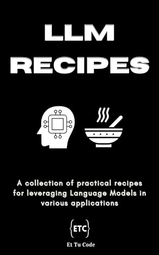 LLM Recipes: A collection of practical recipes for leveraging Language ...