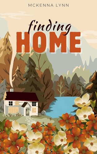 Finding Home by McKenna Lynn | Goodreads