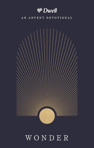 Wonder: An Advent Devotional by Dwell | Goodreads