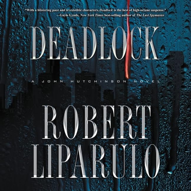 Deadlock: A John Hutchinson Novel by Robert Liparulo | Goodreads