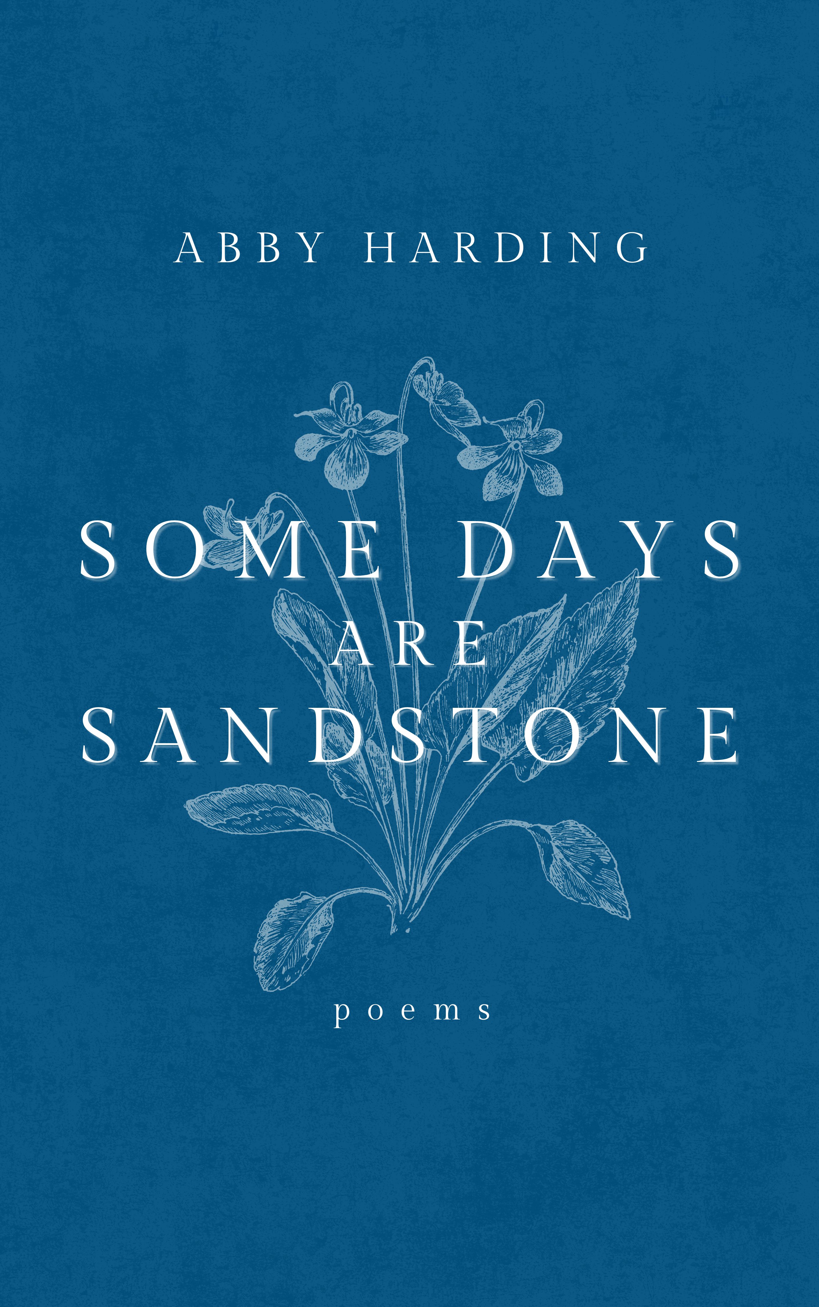 Some Days Are Sandstone by Abby Harding | Goodreads