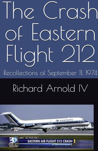 The Crash of Eastern Airlines Flight 212: Recollections of September 11 ...