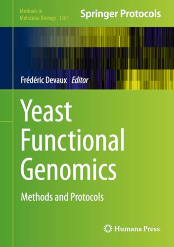 Yeast Functional Genomics: Methods and Protocols by Frederic Devaux | Goodreads