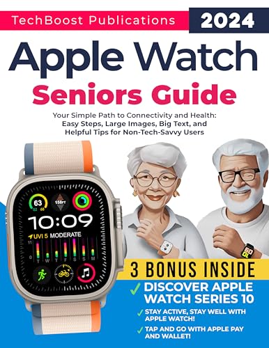 Apple Watch Seniors Guide: Your Simple Path to Connectivity and Health ...