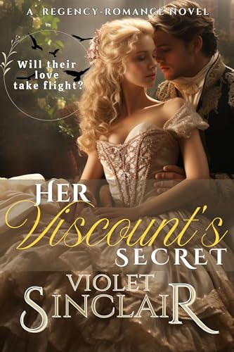 Her Viscount's Secret by Violet Sinclair | Goodreads
