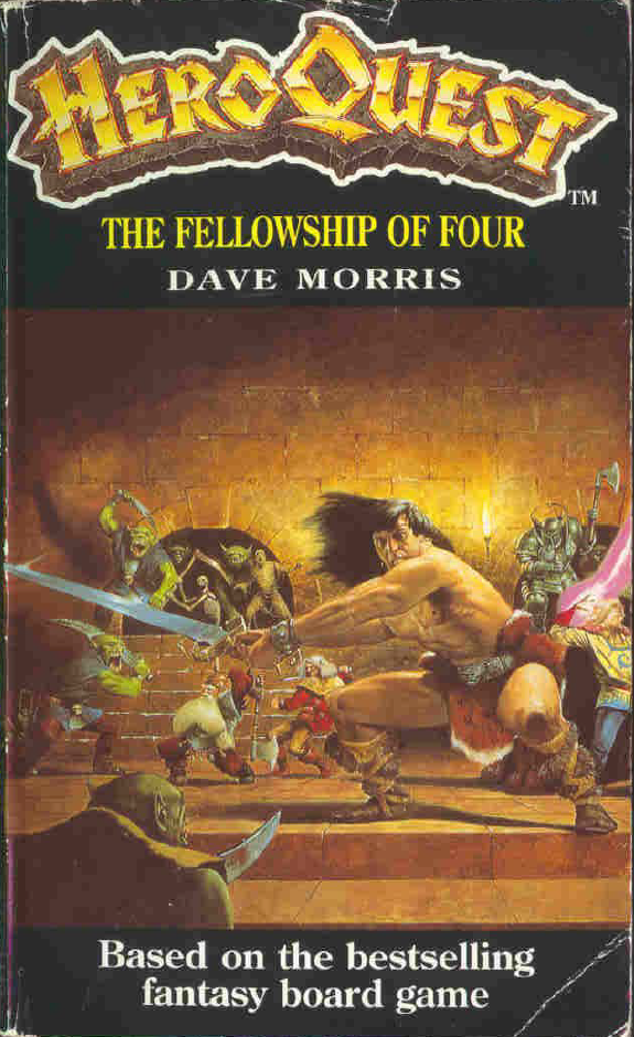 HeroQuest: the Fellowship of Four by Dave Morris | Goodreads