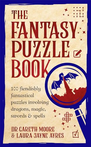 The Fantasy Puzzle Book: 100 fiendishly fantastical puzzles involving ...