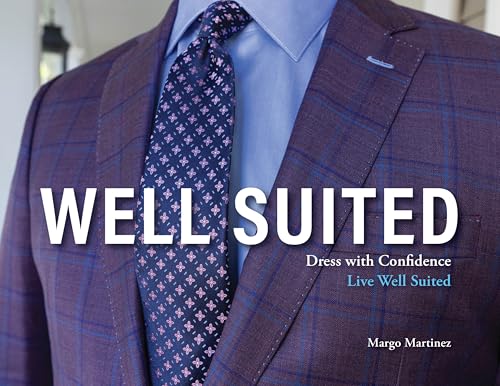 Well Suited: Dress With Confidence, Live Well Suited by Margo Martinez ...