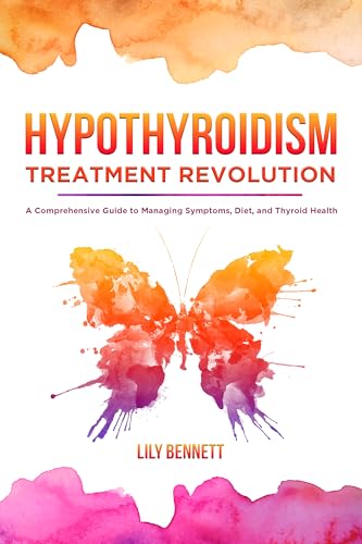 Hypothyroidism Treatment Revolution: A Comprehensive Guide to Managing ...