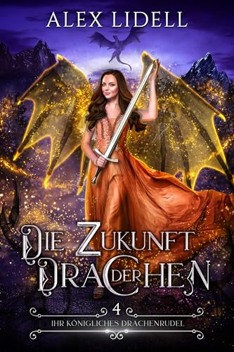 Die Zukunft der Drachen: Drachenwandler Fantasy Liebesroman (Ihr ...