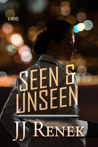Seen & Unseen by J.J. Renek | Goodreads