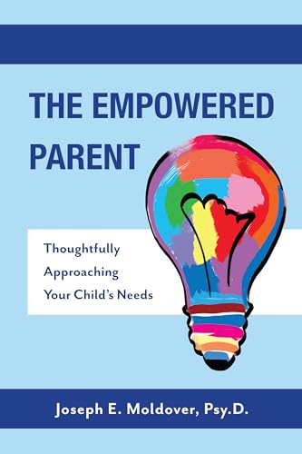 The Empowered Parent: Thoughtfully Approaching Your Child's Needs by ...