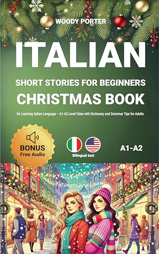 Italian Short Stories for Beginners: Christmas Book for Learning ...