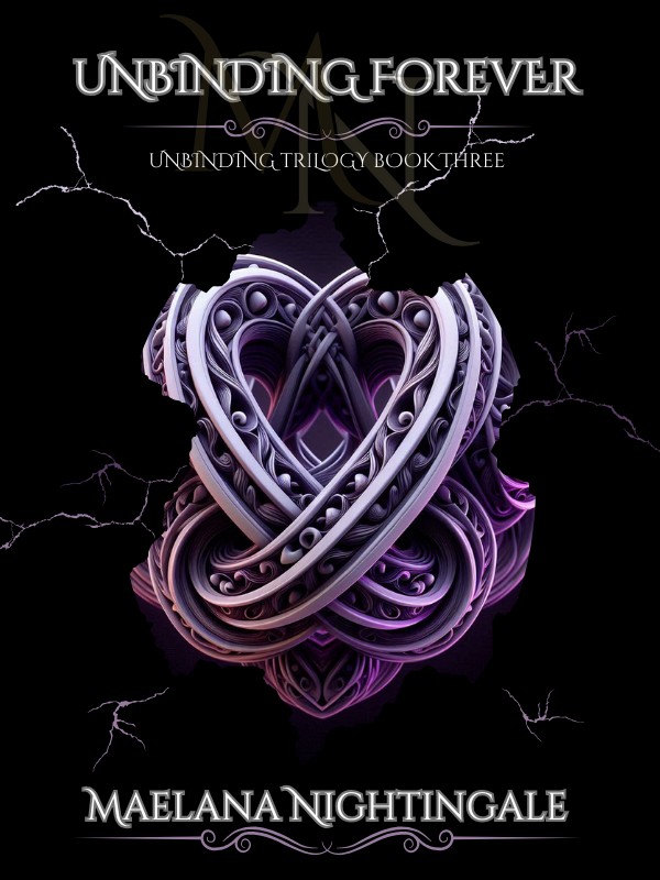 Unbinding Forever: Unbinding Trilogy Book Three by Maelana Nightingale ...