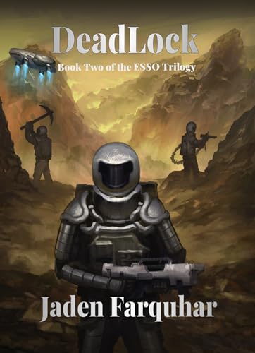 Deadlock (The ESSO Trilogy Book 2) by Jaden Farquhar | Goodreads