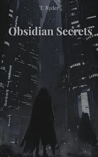 Obsidian Secrets (Obsidian Order) by T. Ryder | Goodreads