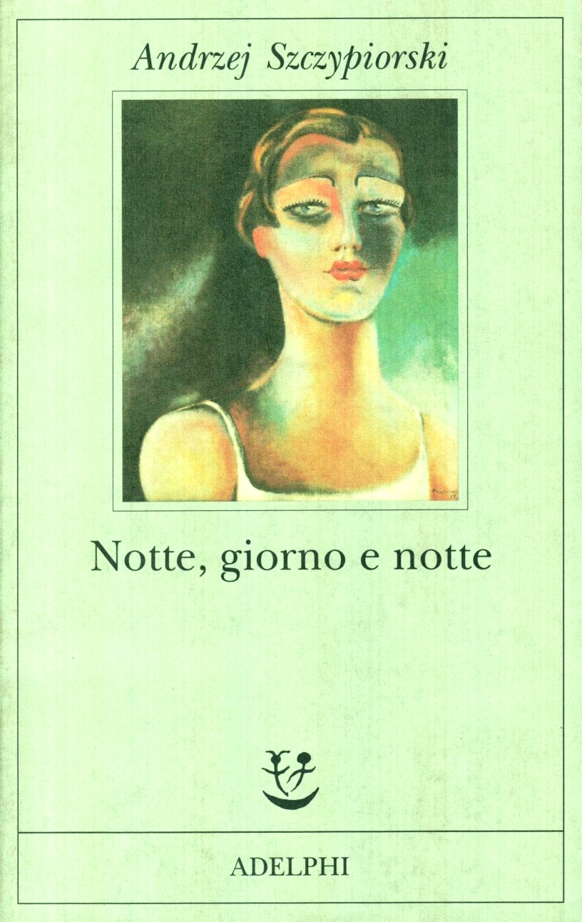 Notte, giorno e notte by Andrzej Szczypiorski | Goodreads