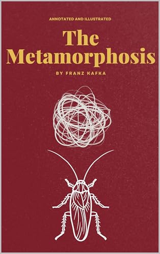 The Metamorphosis (Annotated): Illustrated Edition of The Metamorphosis ...