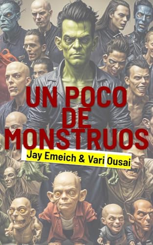 Un Poco de Monstruos (Spanish Edition) by Jay Emeich | Goodreads