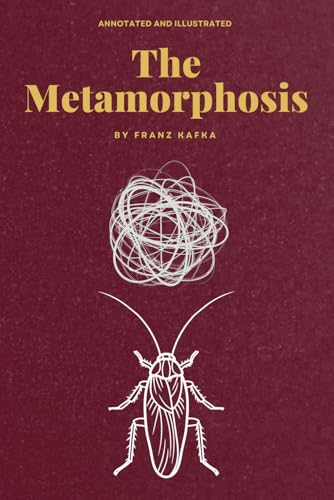 The Metamorphosis (Annotated): Illustrated Edition of The Metamorphosis ...