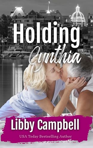 Holding Cynthia (Bad Girls, Grumpy Bosses #5) by Libby Campbell | Goodreads