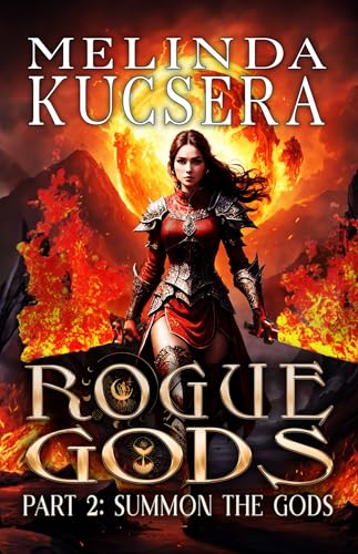 Summon the Gods (Rogue Gods Book 2) by Melinda Kucsera | Goodreads